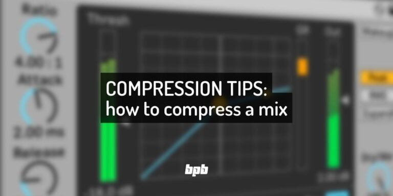 5 Compression Mixing Tips: How To Use A Compressor In A Mix - Bedroom ...