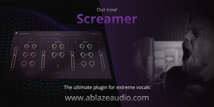 Ablaze releases Screamer, a vocal processing plugin for extreme metal vocals (INTRO SALE ...
