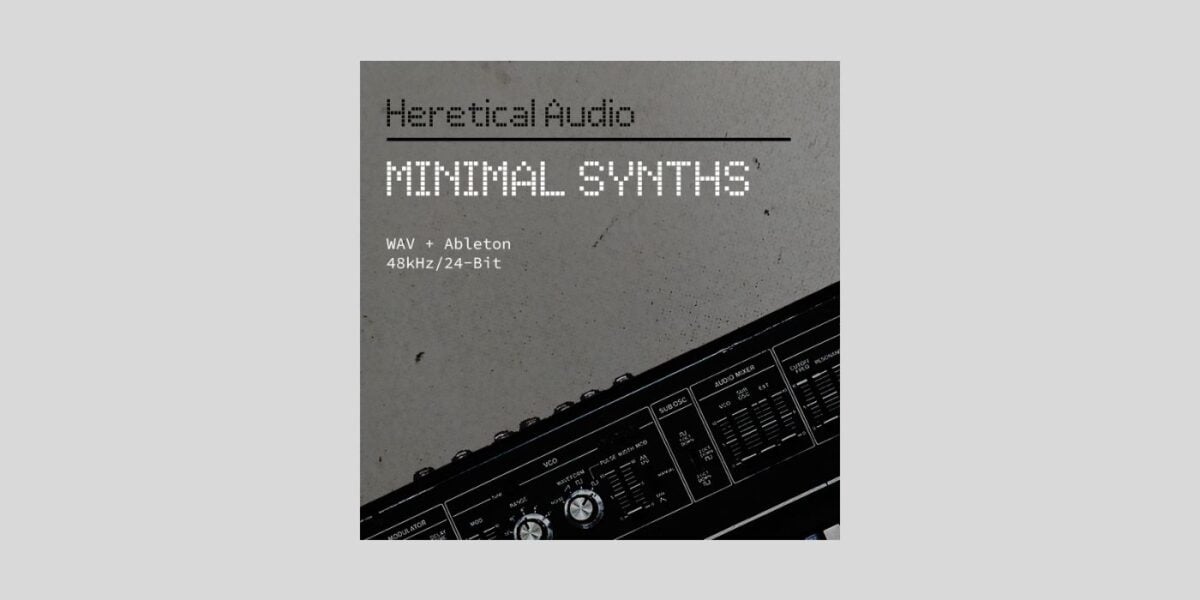 Heretical Audio releases Minimal Synths, a FREE WAV sample pack with ...